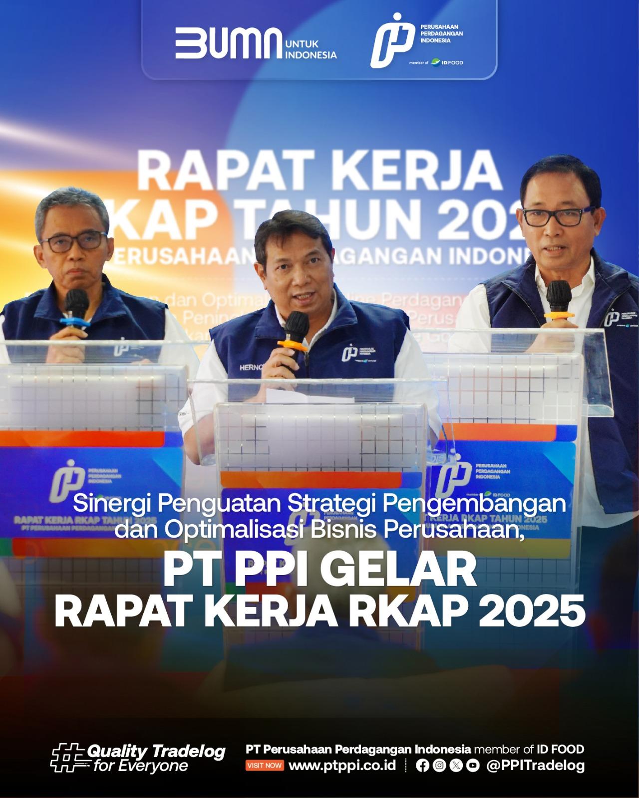 PT PPI Gelar Rapat Kerja RKAP PT PPI 2025 | PT PPI - Quality Tradelog ...