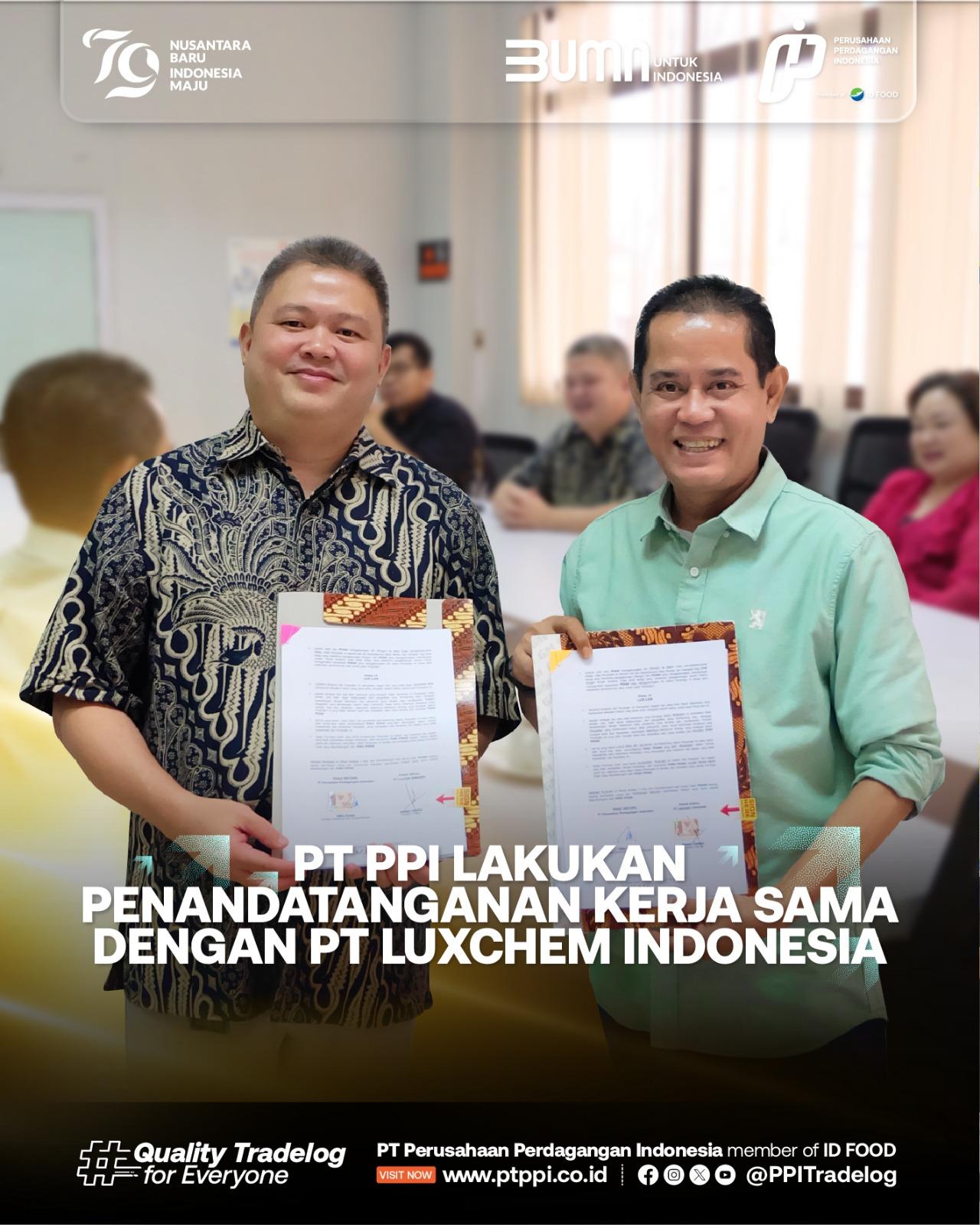 PT PPI Lakukan Penandatanganan Kerja Sama dengan PT Luxchem Indonesia ...