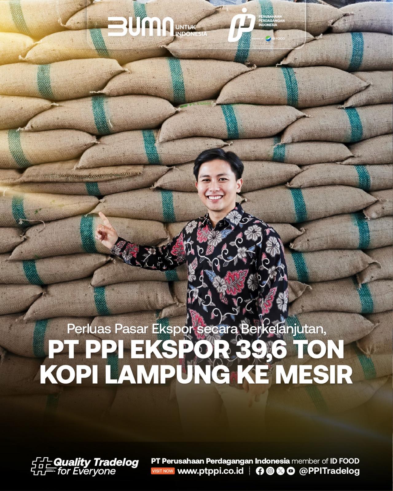 PT PPI Ekspor 39,6 Ton Kopi Lampung ke Mesir | PT PPI - Quality ...