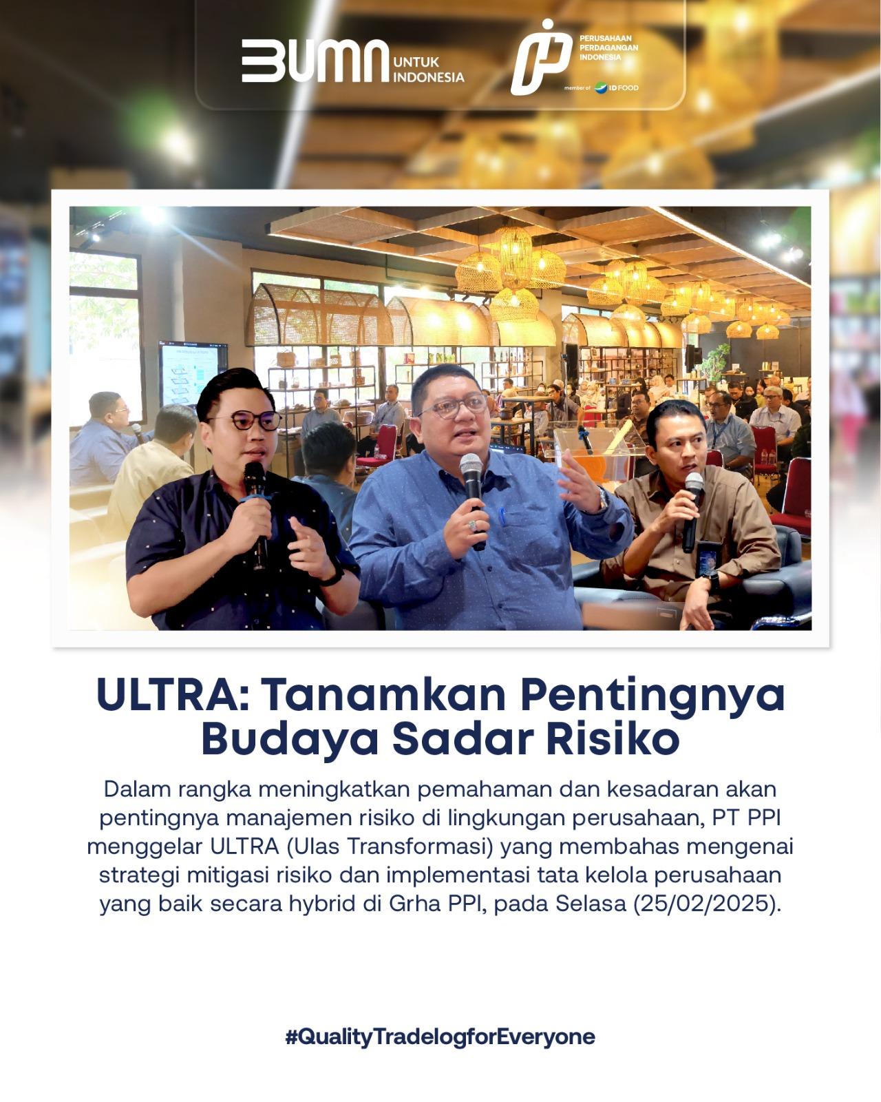 ULTRA: Tanamkan Pentingnya Budaya Sadar Risiko | PT PPI - Quality Tradelog For Everyone